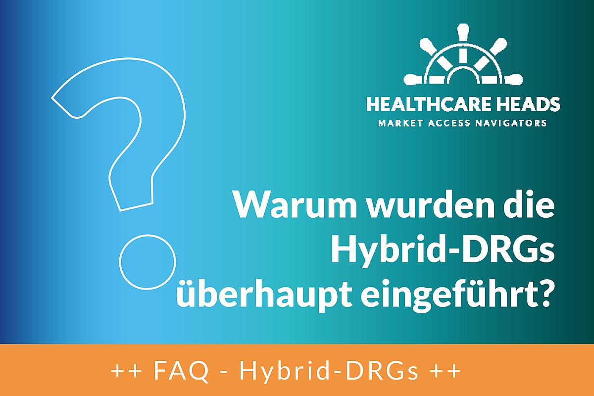 FAQ #4 zu den neuen Hybrid-DRGs: Warum wurden die Hybrid-DRGs überhaupt ...
